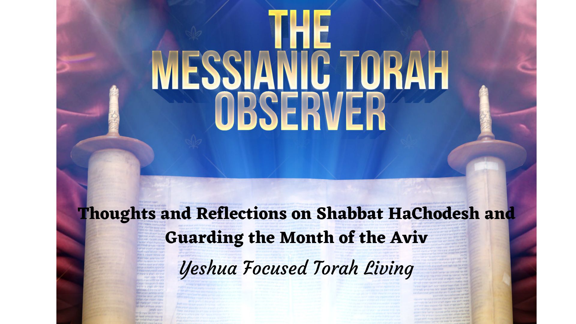 Shabbat HaChodesh and Guarding the Month of the Aviv Thoughts and ...